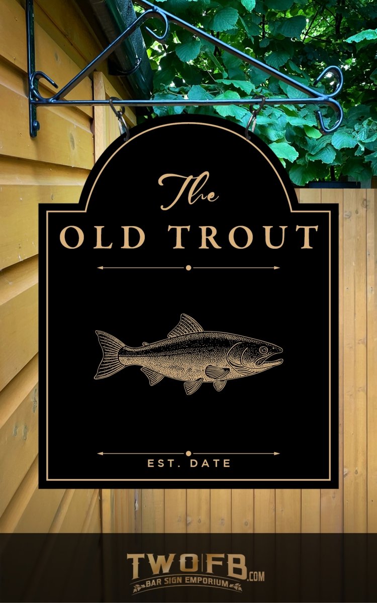Old Trout | Personalised Bar Sign | Bistro Style - Bar Signs – Two Fat ...