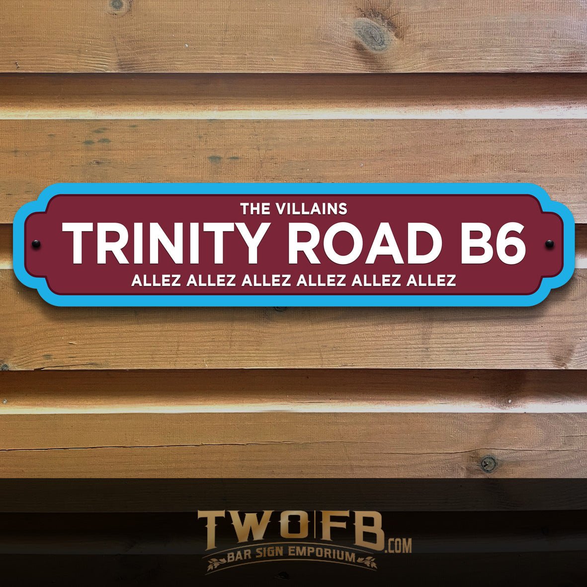 Aston Villa FC | Villans Road Signs| Vintage Road Sign – Two Fat Blokes Ltd